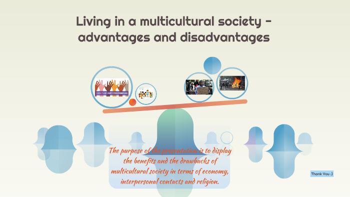 Living in a multicultural society - advantages and disadvant by Adam Bojar
