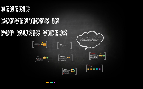 Generic Conventions in Pop music videos by Benjamin Mcstay on Prezi