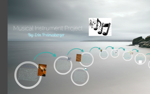 My Musical Instrument Project ♪三 by Erin Preimesberger on Prezi