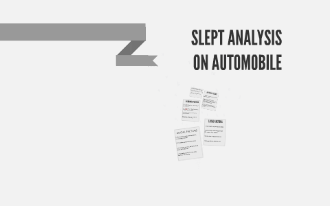 SLEPT ANALYSIS ON AUTOMOBILE INDUSTRY by prateek goyal