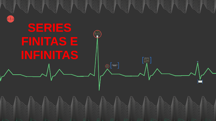 SERIES FINITAS E INFINITAS by emmanuel zenea olmos on Prezi
