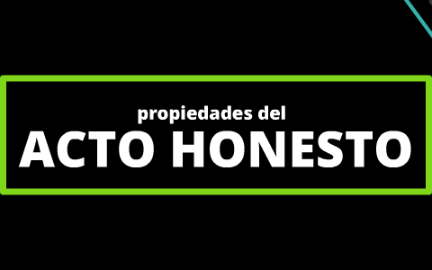 Acto Honesto by Ale Carreón on Prezi