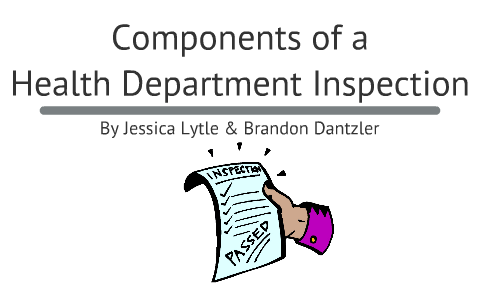 Components of a Health Department Inspection by Jessica Lytle on Prezi