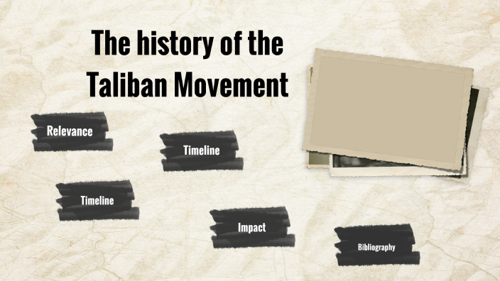 The history of the Taliban movement by Andreea Palaghita on Prezi