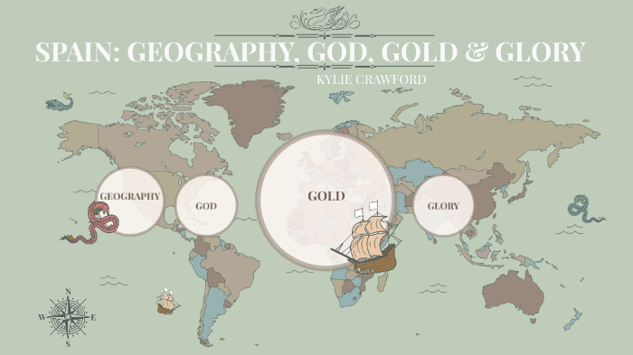 SPAIN: GEOGRAPHY, GOD, GOLD & GLORY by kylie crawford on Prezi