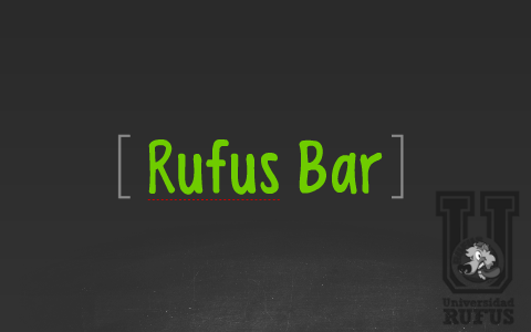 Rufus Bar by cynthia munoz on Prezi
