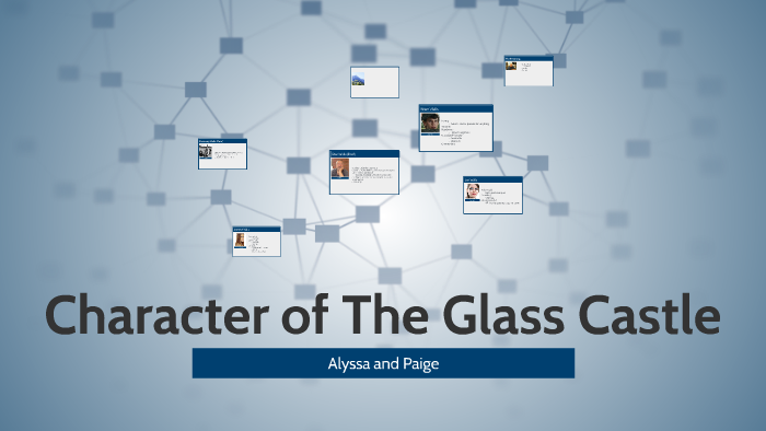 Character of The Glass Castle by Alyssa Stollings on Prezi