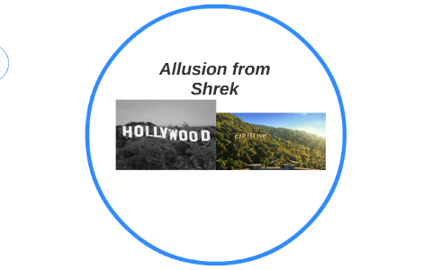 Allusion from Shrek by Nathan Russell on Prezi