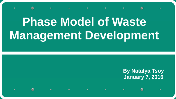 Phase Model of Waste Management Development by Natalya Tsoy on Prezi