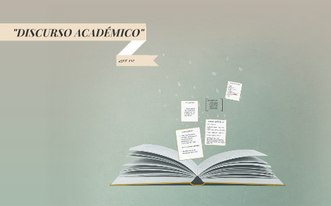 "DISCURSO ACADÉMICO" by on Prezi