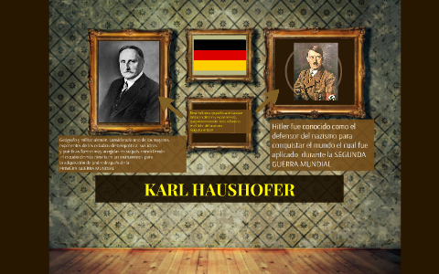 KARL HAUSHOFER by on Prezi