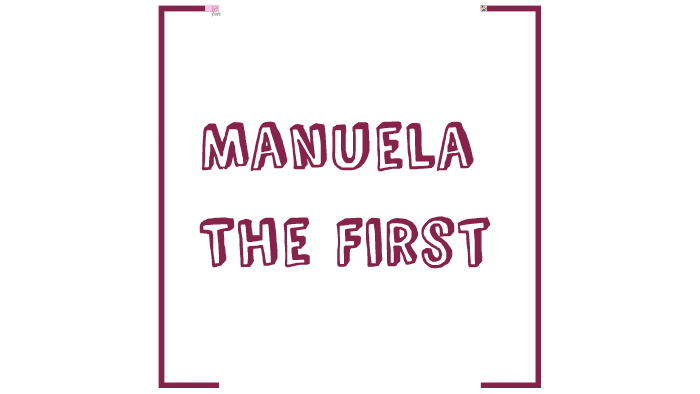 Manuela The First by Mona Radeva