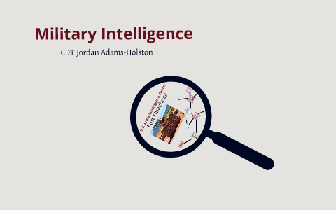 Military Intelligence Brief by Jordan Adams-Holston on Prezi