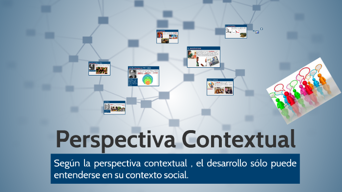 Perspectiva Contextual by Fernando villaquiran olave on Prezi