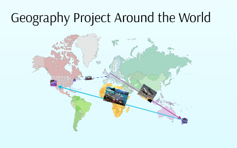 Geography Project Around The World by Hope Nelson on Prezi