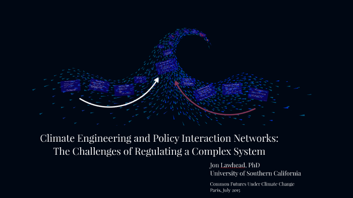 Climate Engineering and Policy Interaction Networks (Paris copy) by Jon ...