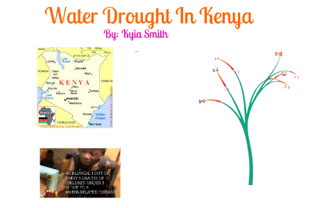 Water Drought In Kenya by Kyia S. on Prezi