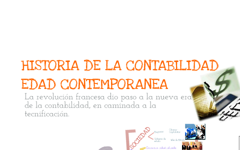 HISTORIA DE LA CONTABILIDAD (EDAD CONTEMPORÁNEA) by Lorena Uribe on Prezi