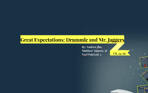 Great Expectations Drummle and Jaggers by Andrew Jhu on Prezi