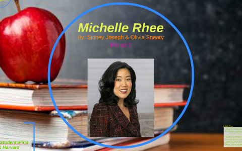 Michelle Rhee by Olivia Sneary on Prezi