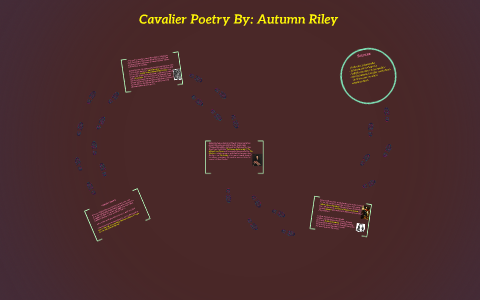 Cavalier Poetry by autumn riley on Prezi