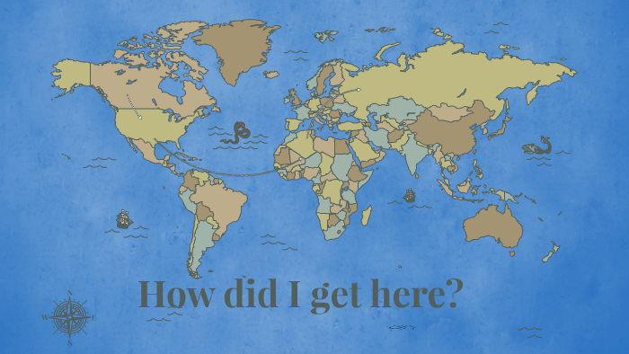 How did I get here? by Kylah Tane-Edwards on Prezi