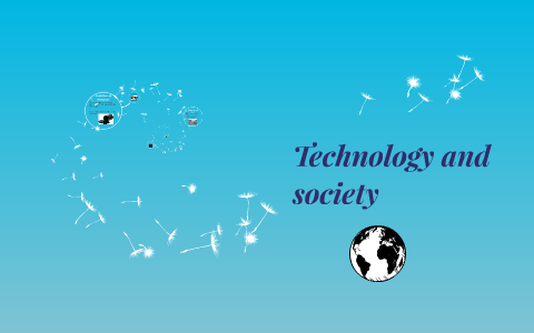 Technology and society by Paula Rives Buendía on Prezi