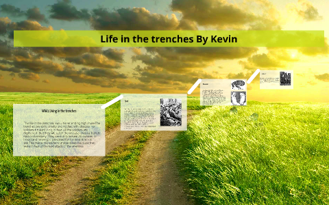Life in the trenches by Kevin Tenezaca Quinapanta on Prezi