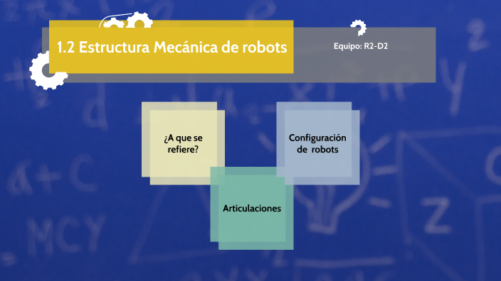 1.2 Estructura Mecánica de robots by ALAN ALBERTO SANCHEZ SALAZAR on Prezi