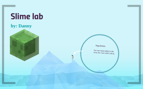 Slime lab by on Prezi