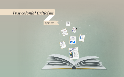 Postcolonial Criticism by on Prezi