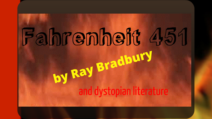 Pre-Reading: Fahrenheit 451 by Laura Munnelly on Prezi