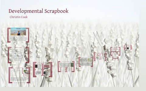 Developmental Scrapbook by Christin Cook on Prezi