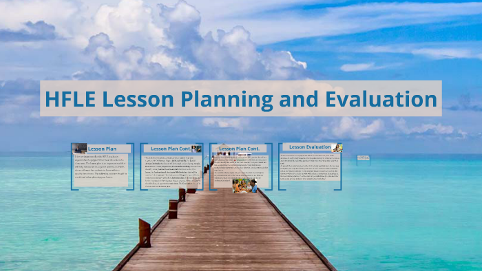 HFLE Lesson Planning and Evaluation by Andrea Cameron-Plante on Prezi