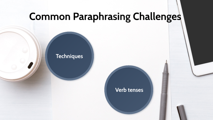 Common Paraphrasing Challenges by Ludmila Rao on Prezi