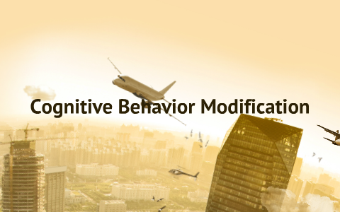 Cognitive Behavior Modification by Anna Mason on Prezi