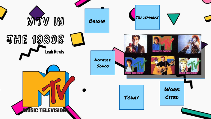 MTV 1980s by Leah Rawls on Prezi
