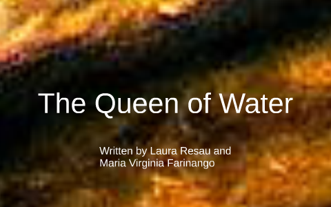 The Queen of Water by Emma Bakke on Prezi