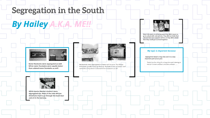 Segregation in the South by Hailey Fahey on Prezi