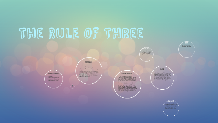 The Rule Of Thre3 by Dominique D on Prezi