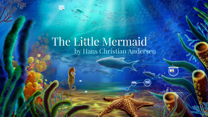 The Little Mermaid by Taylor Dockery on Prezi