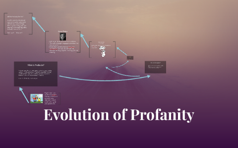 Evolution of Profanity by Twanta Moore on Prezi
