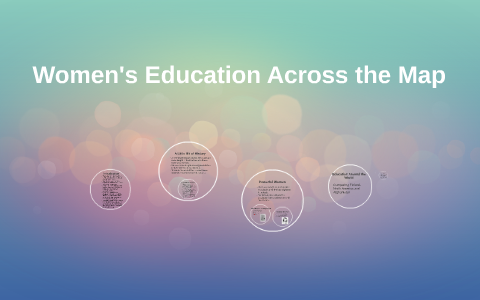 Women's Education Across the Map by Alex Rajsigl on Prezi