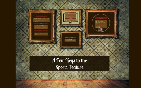 Tips for Writing a Sports Feature by Dan Laird on Prezi