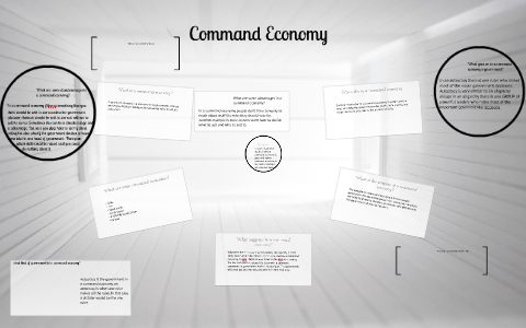 What is a command economy? by evan griffis on Prezi