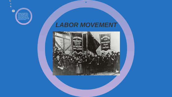 LABOR MOVEMENT by endurance diggs on Prezi