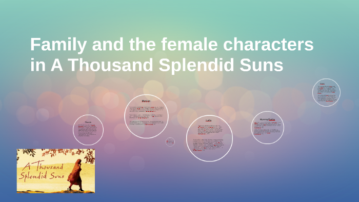 Family and the female characters in A Thousand Splendid Suns by Mikayla ...