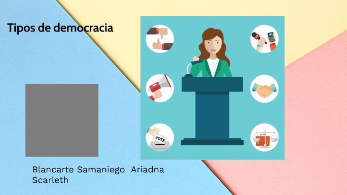 Tipos de democracia by Alicia Gutoérrez on Prezi