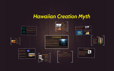 Hawaiian Creation Myth by Seila Kula on Prezi