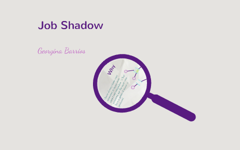 Job Shadow Presentation by Georgina Barrios